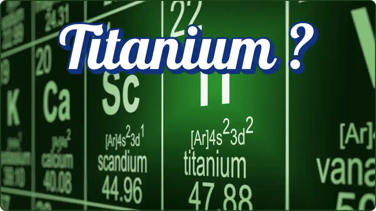 What is Titanium? Explore Its Forms and Properties